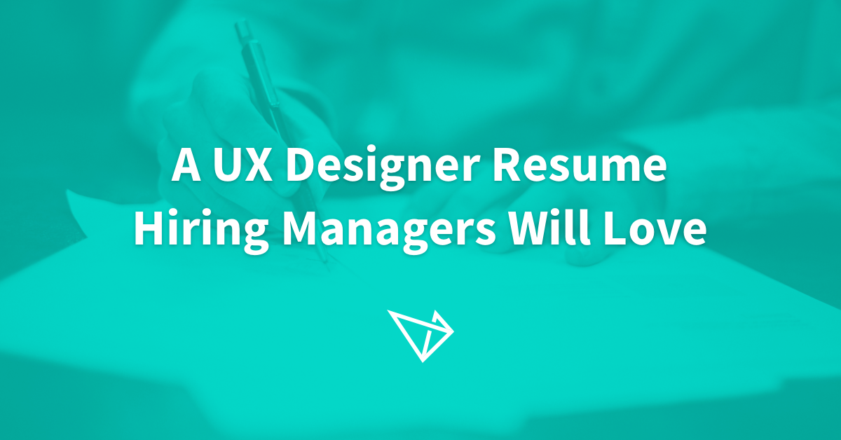 UX Designer Resumes Hiring Managers Will Love - UXfolio Blog