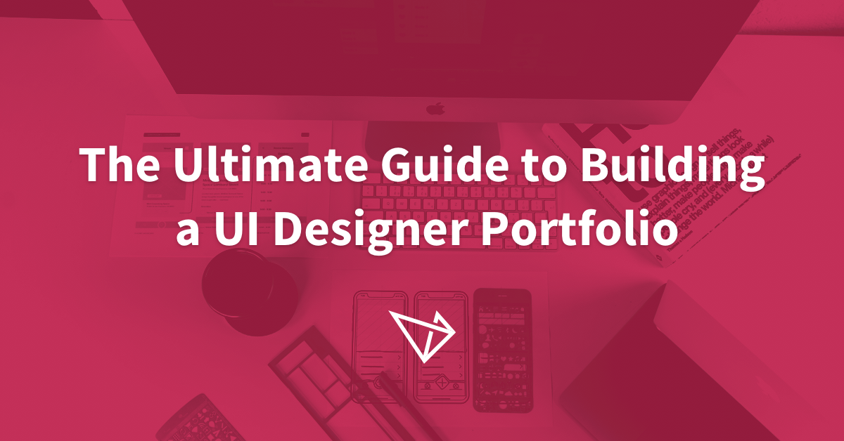 Your Complete Guide to UI Designer Portfolio Building - UXfolio Blog