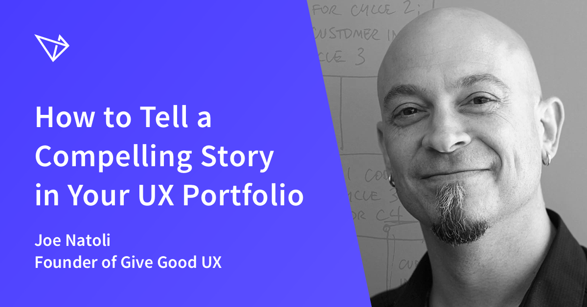 Joe Natoli, Founder of Give Good UX, on How to Tell a Compelling Story ...